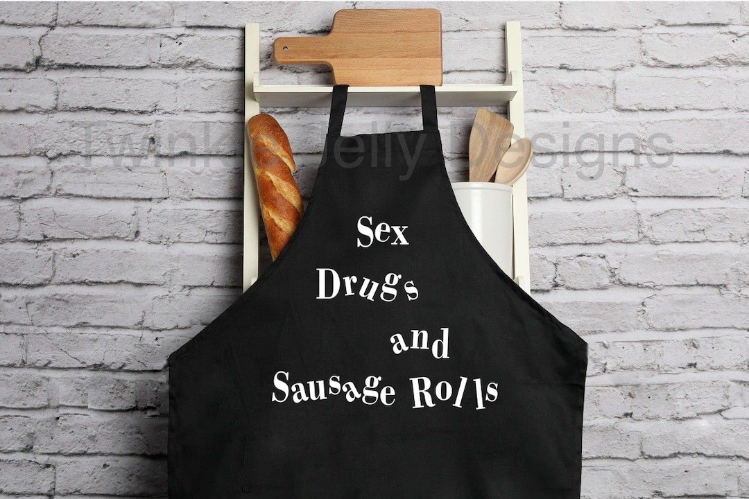 Sex Drugs And Sausage Rolls Cooking Apron Kitchen Cooking Novelty Item