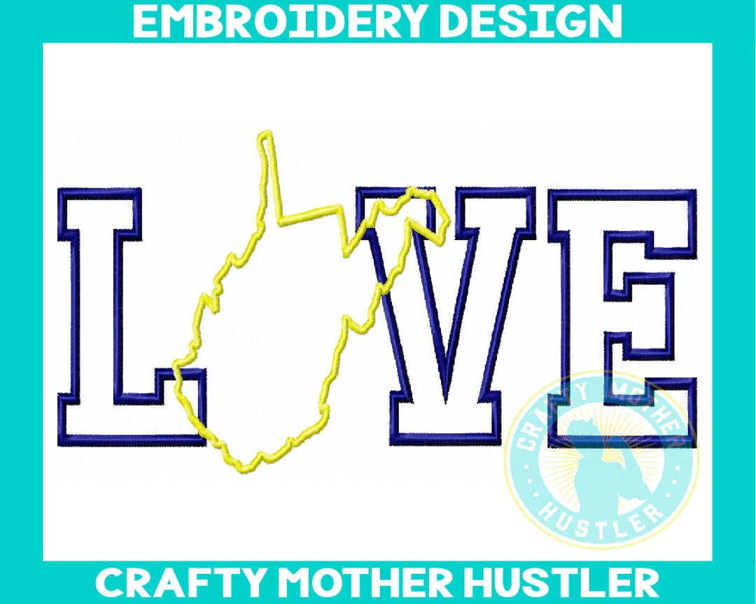West Virginia Love Applique Embroidery Design: WV State Pride (for 5x7 ...