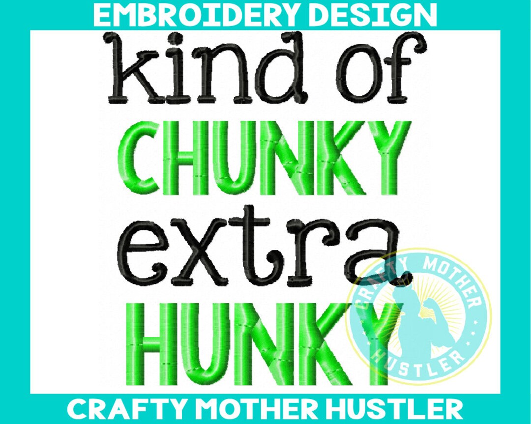 Kind of Chunky Extra Hunky Embroidery Design, Just for Boys Design ...