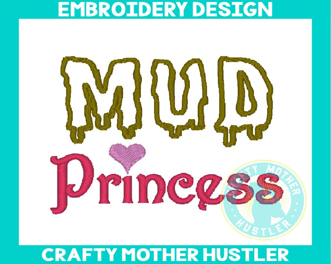 Mud Princess Embroidery Design: Girls 4x4 & 5x7 Hoops (instant Download ...