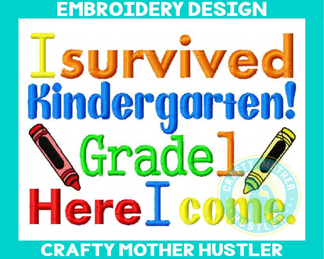 I Survived Kindergarten Grade 1 Here I Come, First Grade Designs ...