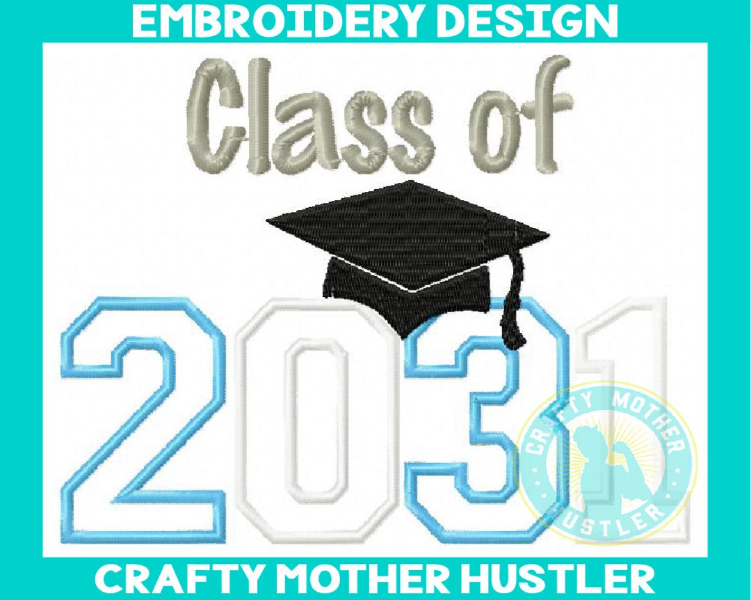 Class of 2031 Embroidery Design Applique, Graduation Cap, Back to ...
