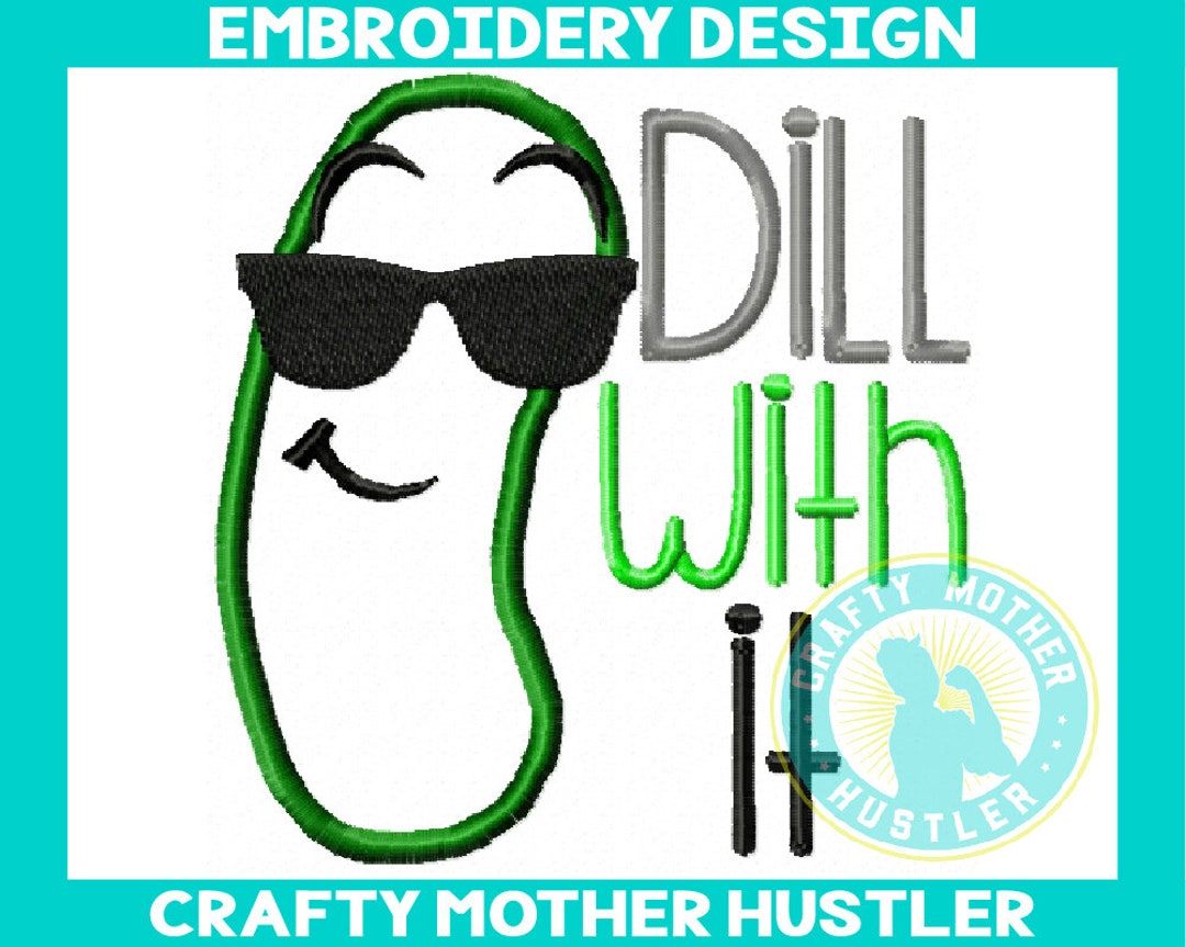 Dill With It Applique Embroidery Design: Pickle With Sunglasses (4x4 ...