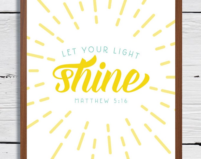 Instant Download Let Your Light Shine Matthew 5 16 8x10 | Etsy