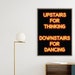 Upstairs for Thinking Downstairs for Dancing Neon Sign Art Poster Print ...