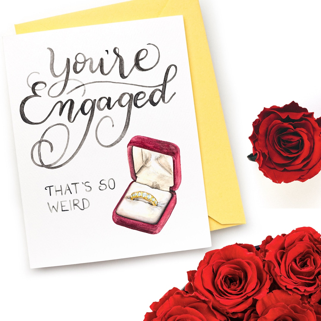 You're Engaged Weird Card - Funny Congrats on the Engagement Card - Etsy