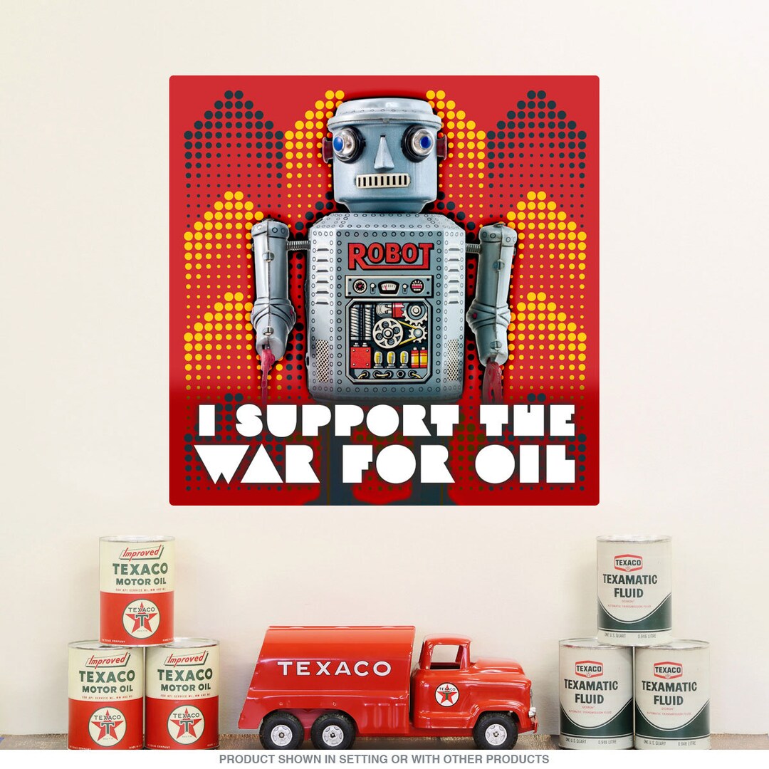 Support the War for Oil Robot Decal Vinyl Peel & Stick Wall - Etsy