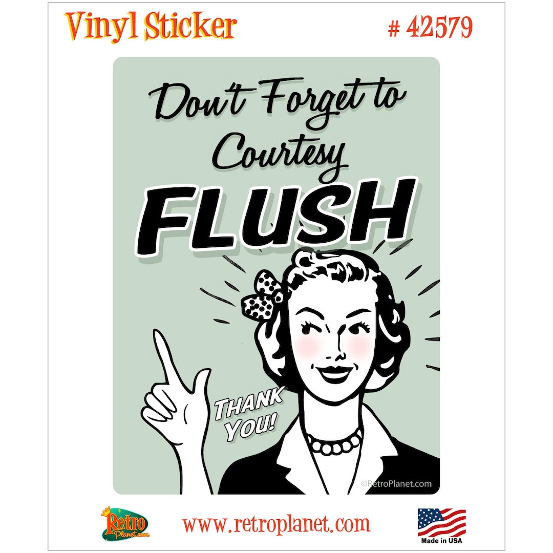 Vinyl Sticker; Don't Forget to Courtesy Flush, Vintage Style Bathroom ...