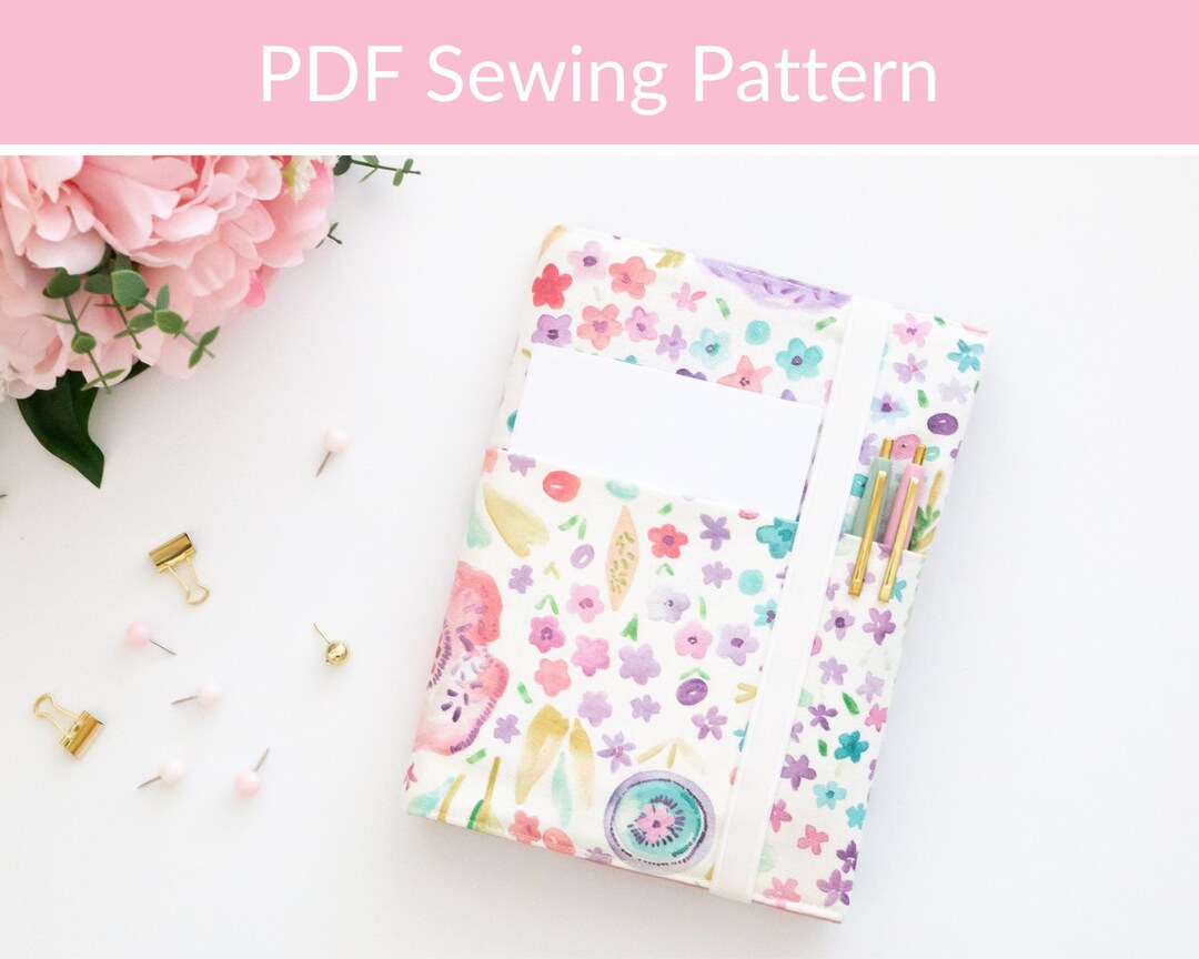 DIY Fabric Planner Cover Sewing Pattern: A5 Journal, Travel Notebook ...