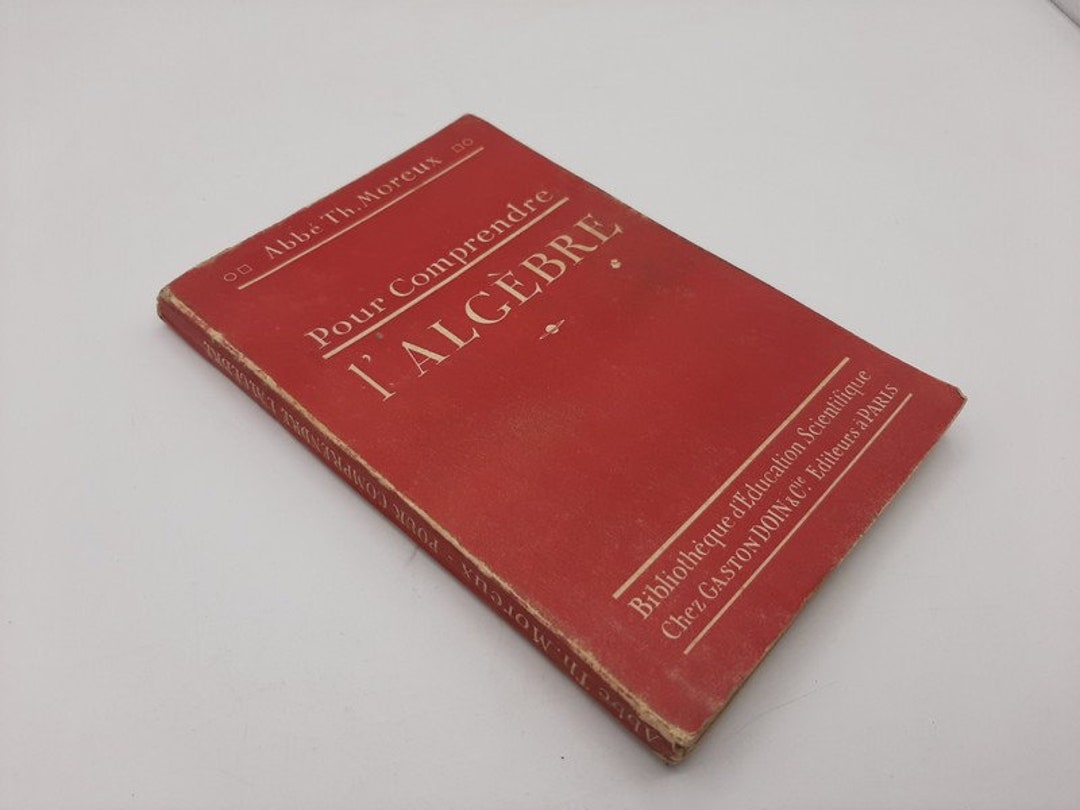 1955 French Vintage Algebra School Book, Abbe Th.moreux , French School ...