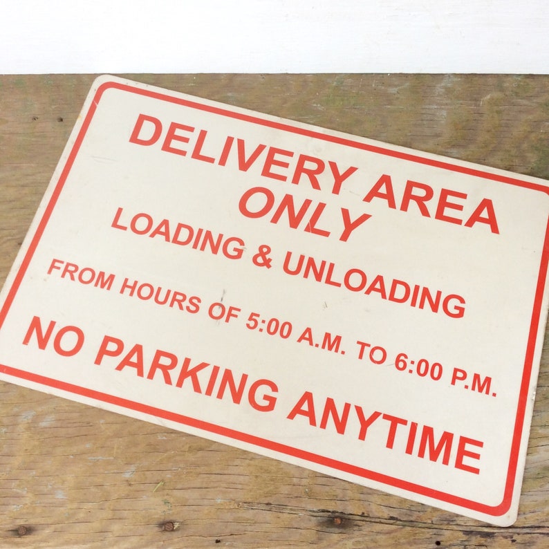 Vintage Enamel "delivery Area Only" Industrial Sign, No Parking Signs ...