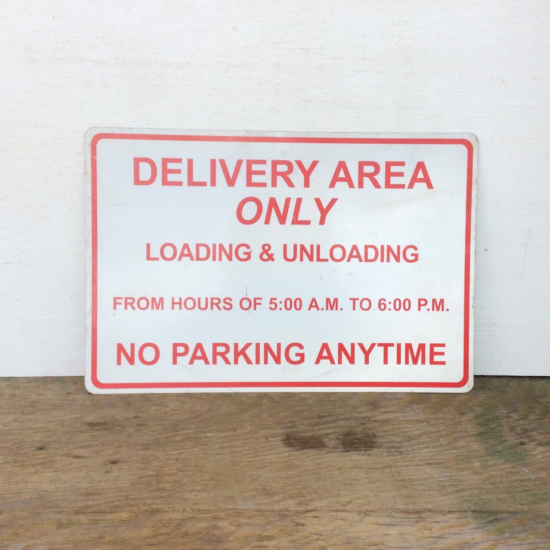 Vintage Enamel "delivery Area Only" Industrial Sign, No Parking Signs ...