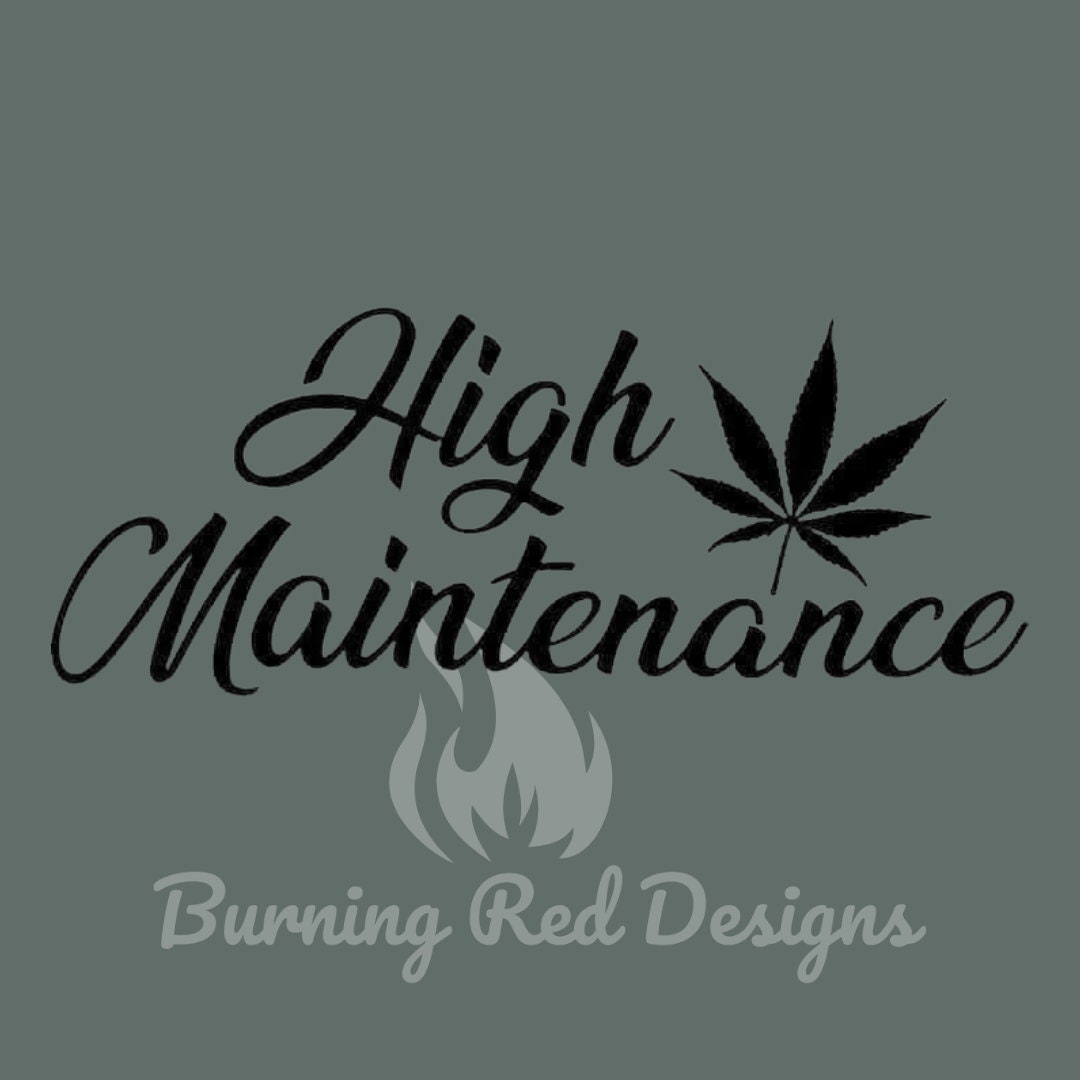 High Maintenance Decal | Vehicle Decal | Laptop Decal - Etsy