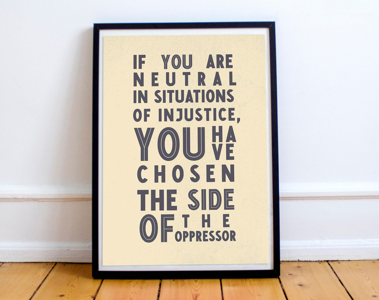 Desmond Tutu Quote, If You Are Neutral in Situations of Injustice ...