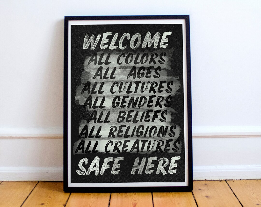 Welcome, Everyone is Safe Here, Inspirational Poster Against Racism and ...
