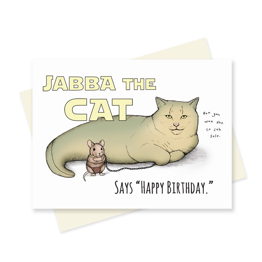 Printable Jabba the Cat Birthday Card. Funny Cat Happy Birthday. Star ...