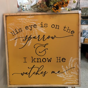 His Eye is on the Sparrow Sign - Etsy