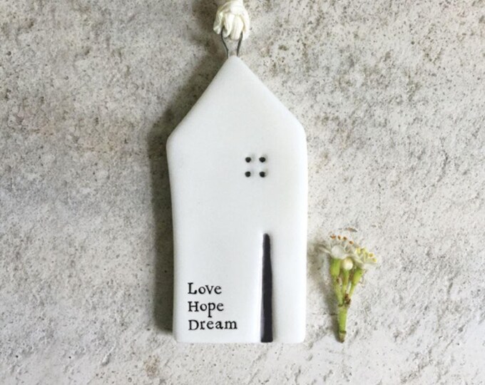 Small House Porcelain Hanger - Love, Hope, Dream, New Home Gift, Moving ...