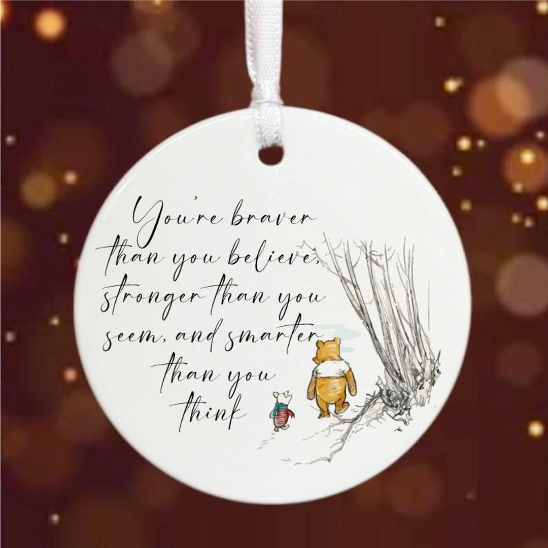 Personalised Winnie the Pooh Hanging Decoration, 'you Are Braver Than ...