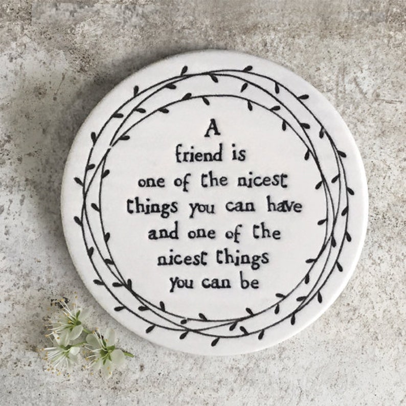 Friendship Porcelain Coaster 'A Friend is One of the - Etsy