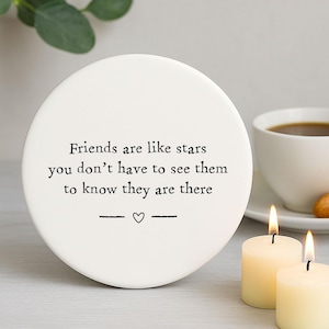 Porcelain Friendship Coaster With Quote 'friends Are Like Stars ...