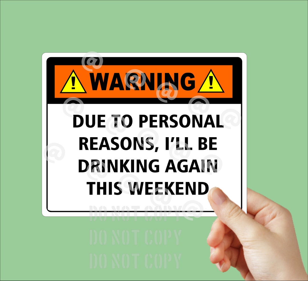 Funny Drinking Again This Weekend Warning Sticker - Toolbox, Helmet ...
