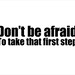 Don’t Be Afraid to Take That First Step - Motivational Gym Wall Decal ...
