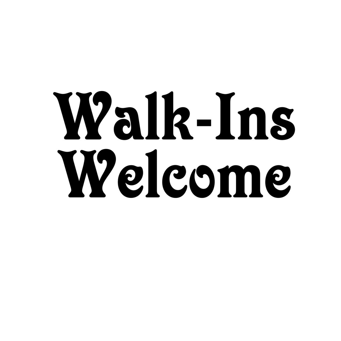 Walk-ins Welcome - Vinyl DIY SIGN Decals / Sticker -select Color - Etsy