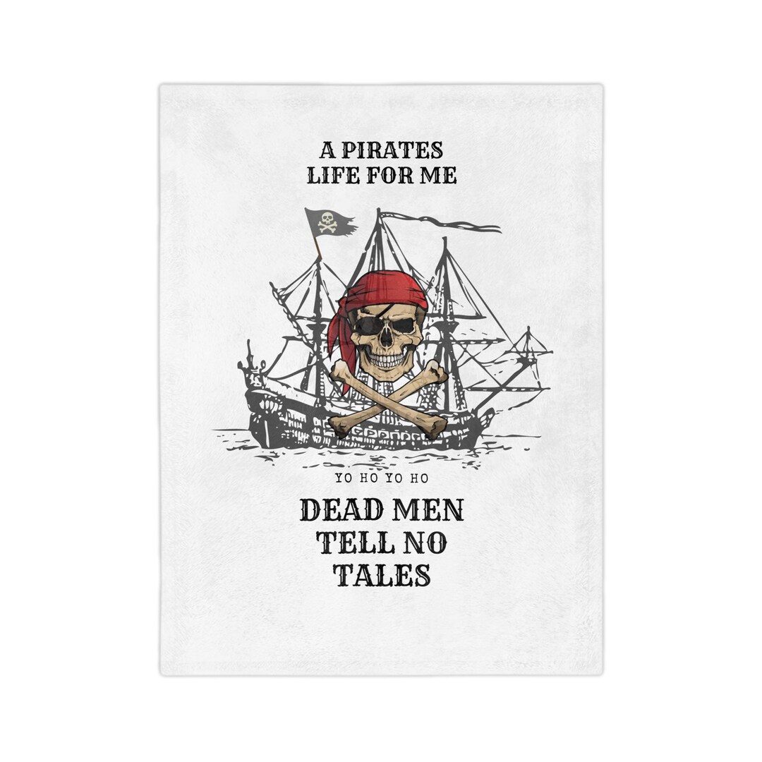 Pirate Ship Fleece Throw Blanket: "dead Men Tell No Tales" Design - Etsy