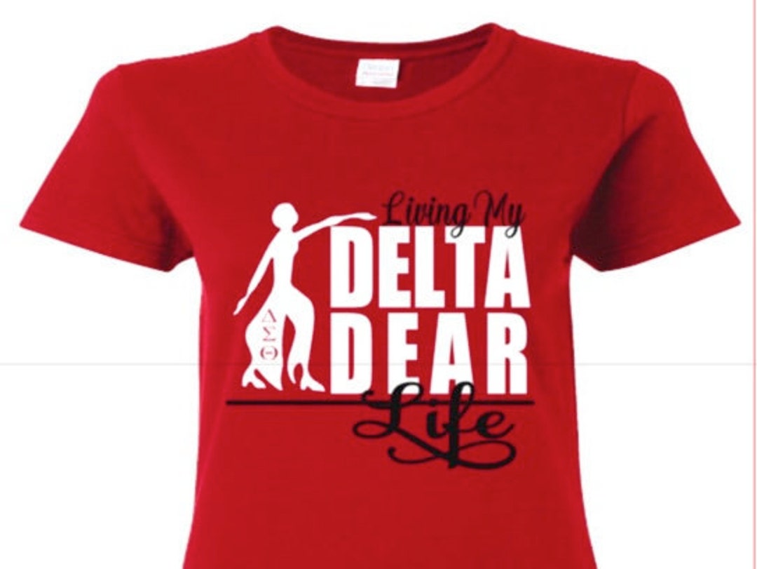 Living My Delta Dear Life, Delta Dear, DST, Delta Sigma Theta - Etsy