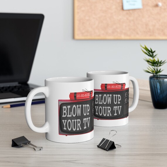Blow up Your TV White Ceramic Mug - Etsy