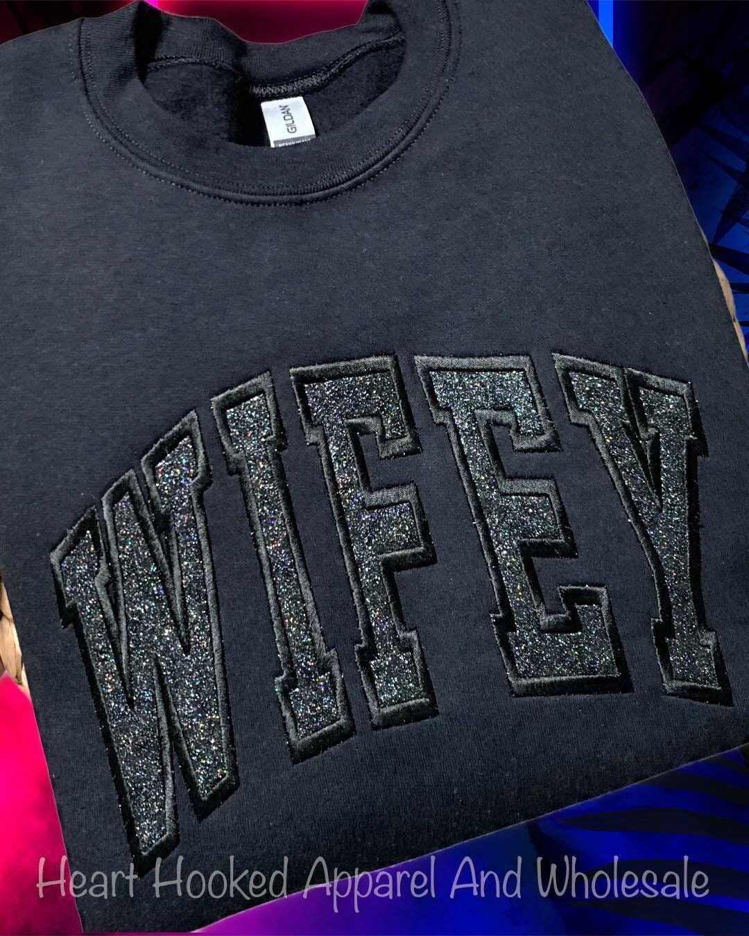 Black Wifey| Sweatshirt| Custom| Punchy | Wifey Applique Embroidered ...