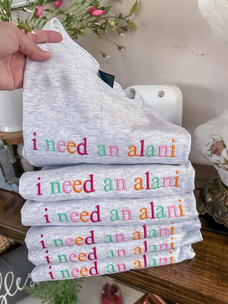 I Need an Alani Embroidery File (digital Download) - Etsy