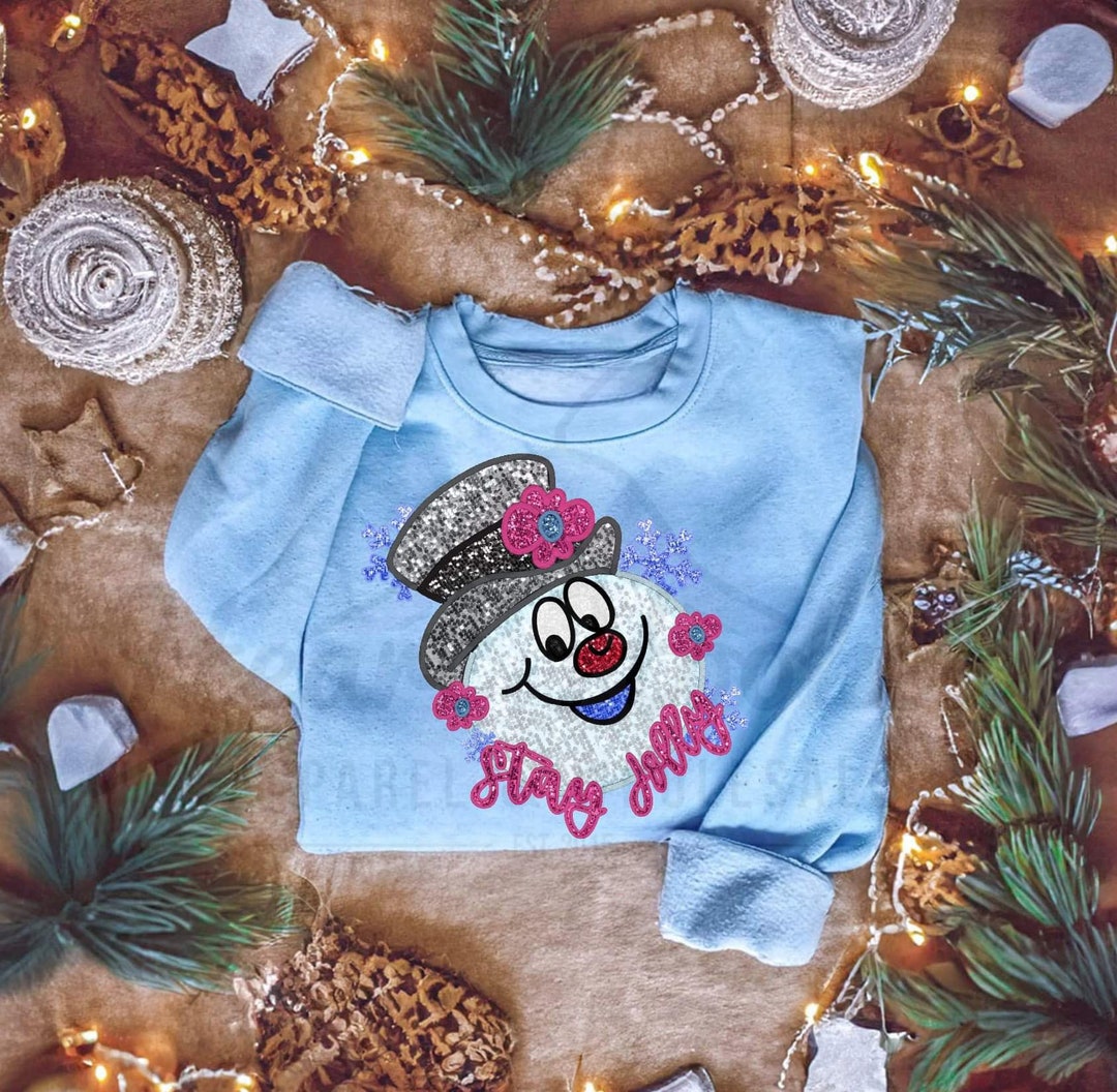 Stay Jolly Snowman Sweatshirt, Printed Vinyl, Wife, Teacher. Trendy ...