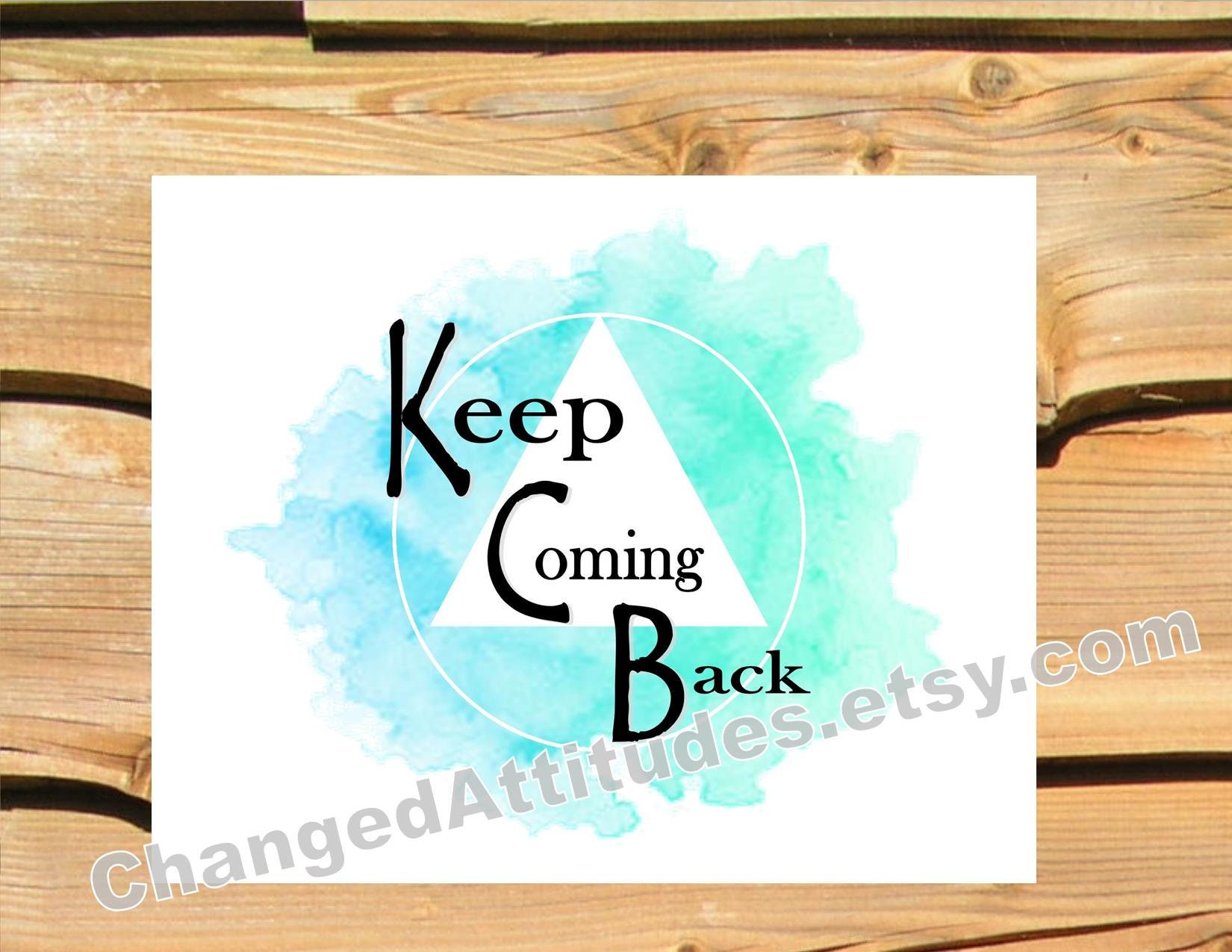 AA Recovery Slogan Gifts Sponsor Gift Sobriety Anniversary Keep Coming ...