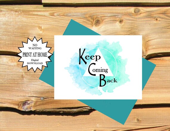 Keep Coming Back Printable AA Recovery Greeting Card Sponsee | Etsy