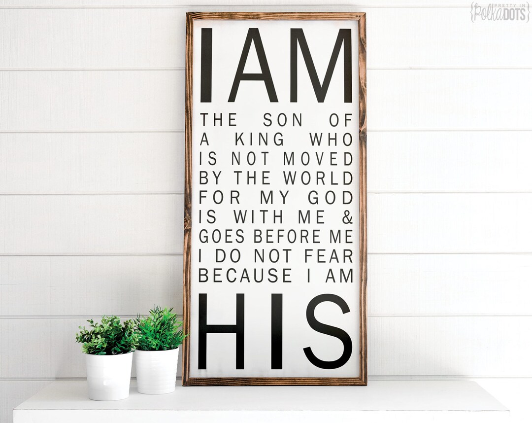 I Am His Sign FREE SHIPPING Son of a King Farmhouse Wood - Etsy