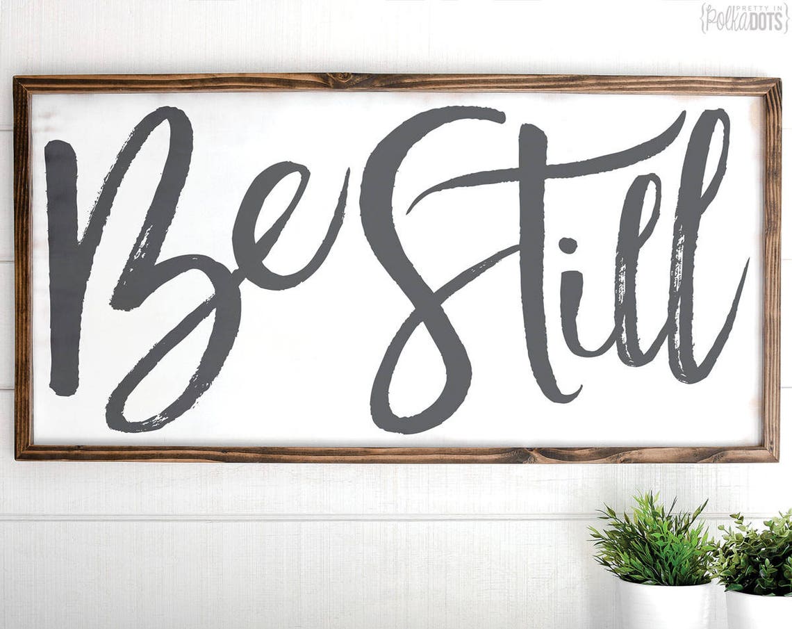 Be Still FREE SHIPPING Farmhouse Wood Sign 47x23 - Etsy