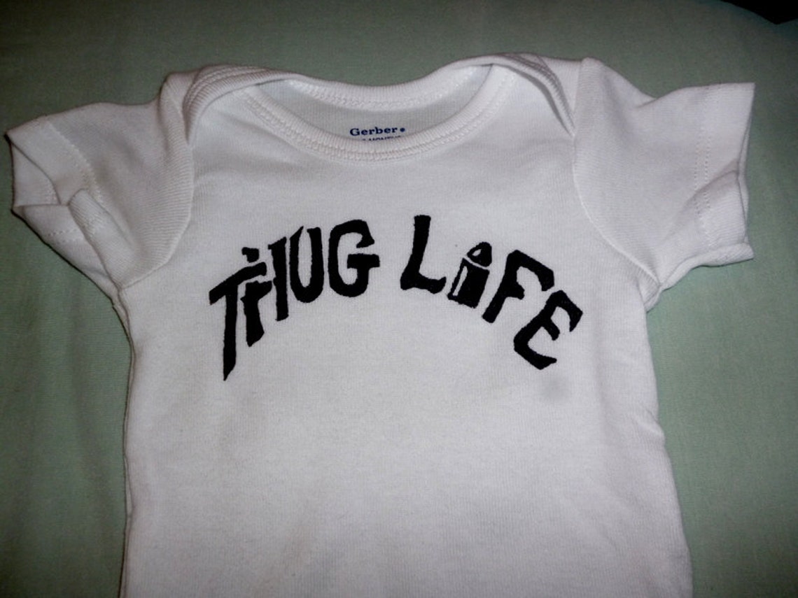 Thug Life Baby Bodysuit One Piece Infant Baby Shower / Newborn 3,6,9,12 ...