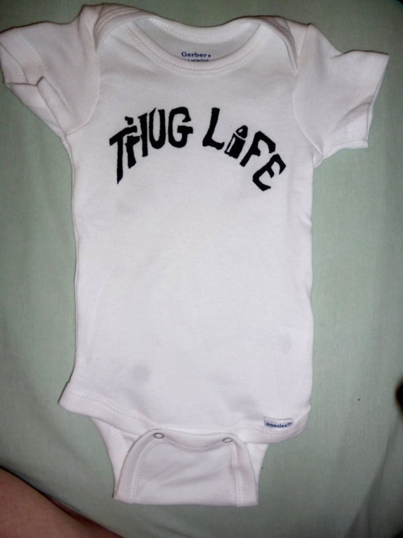 Thug Life Baby Bodysuit One Piece Infant Baby Shower / Newborn 3,6,9,12 ...