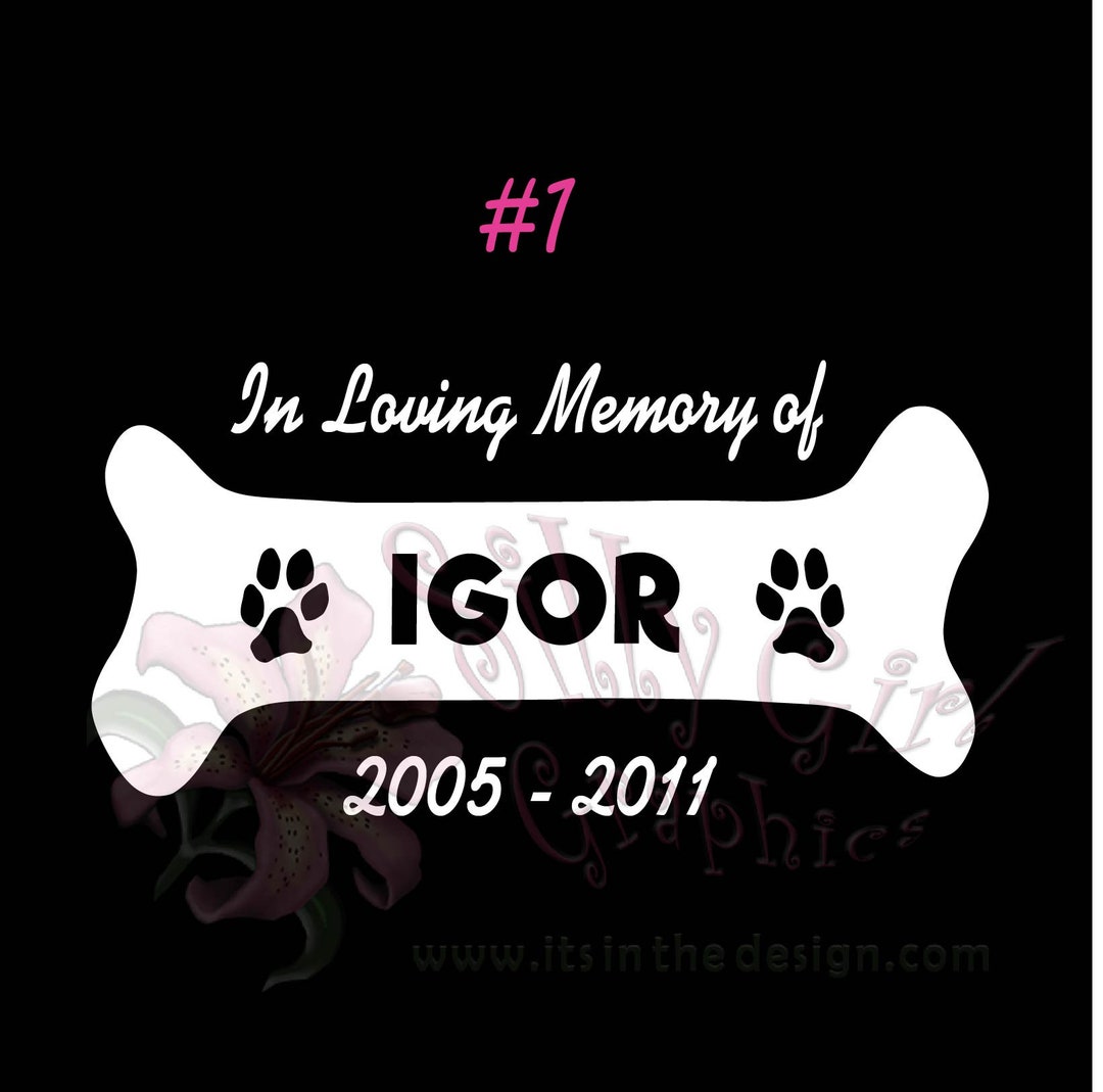Decal PERSONALIZED, in Loving Memory, Loss of A Pet, Dog Bone... You ...