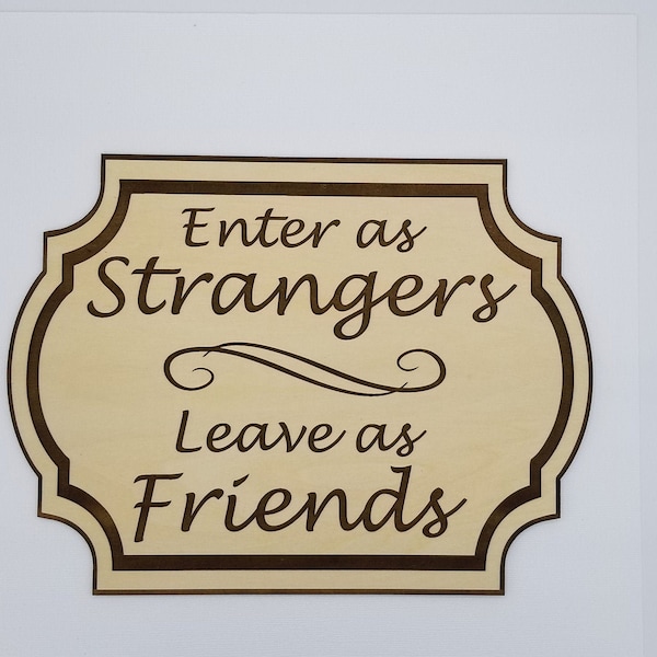 Enter as Strangers Leave as Friends Sign - Etsy Canada