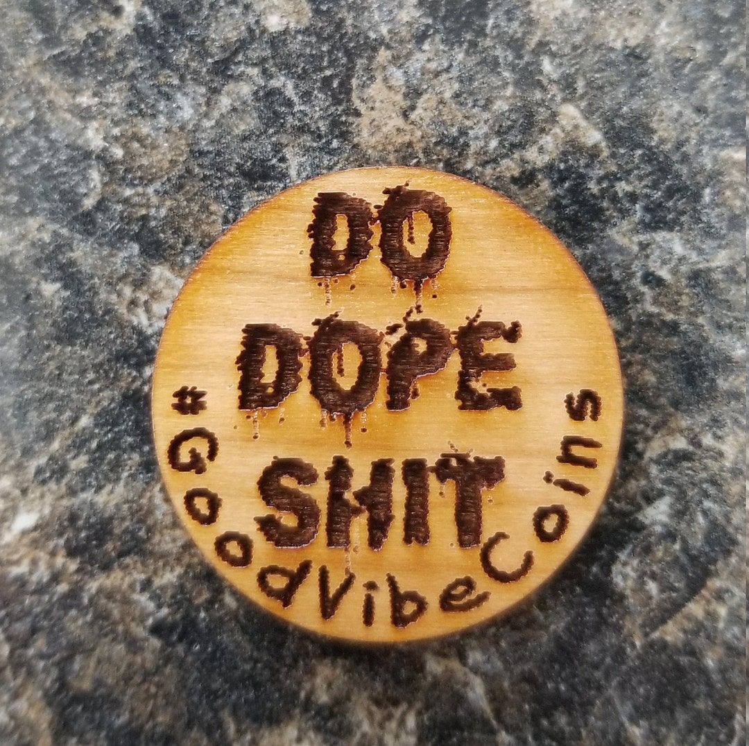 Do Dope Shit Good Vibe Coin - Etsy