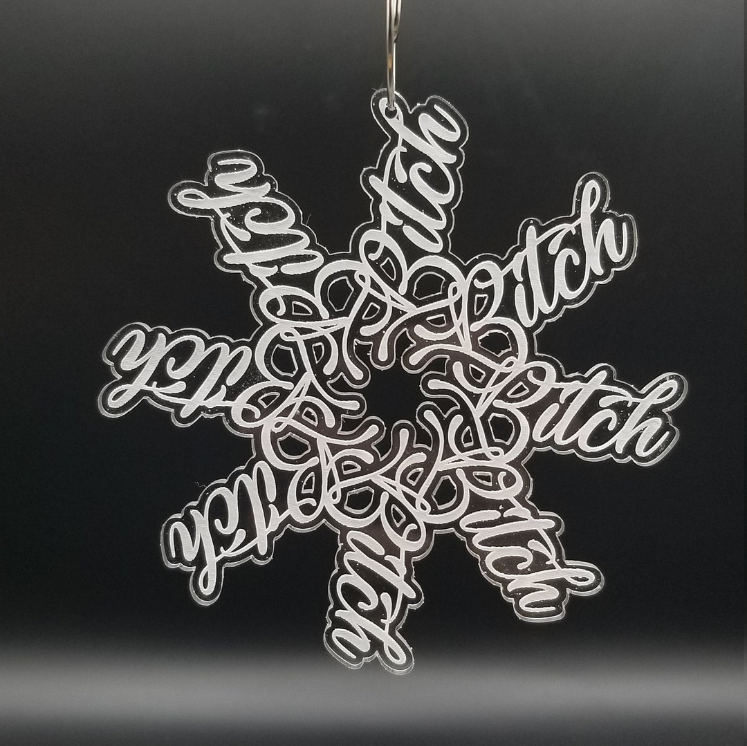 Bitch Flake Snowflake Clear Acrylic Ornament - Etsy