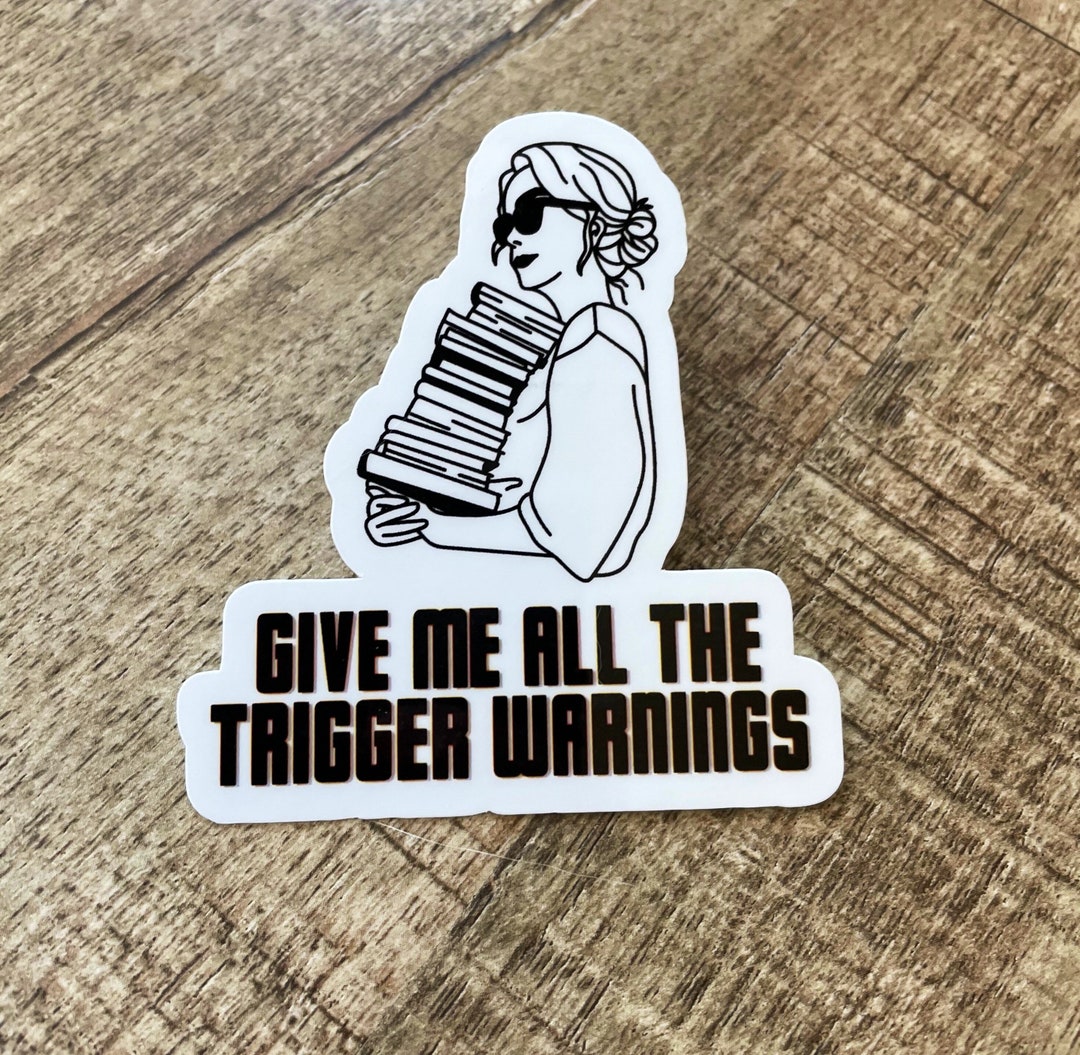 Give Me All the Trigger Warning! Waterproof Sticker - Etsy