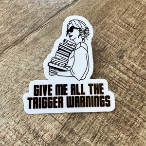 Give Me All the Trigger Warning! Waterproof Sticker - Etsy
