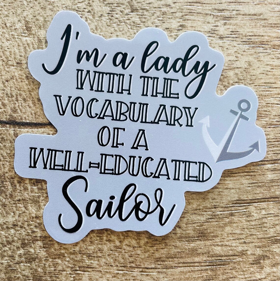 I’m a Lady With the Vocabulary of a Well Educated Sailor Waterproof ...
