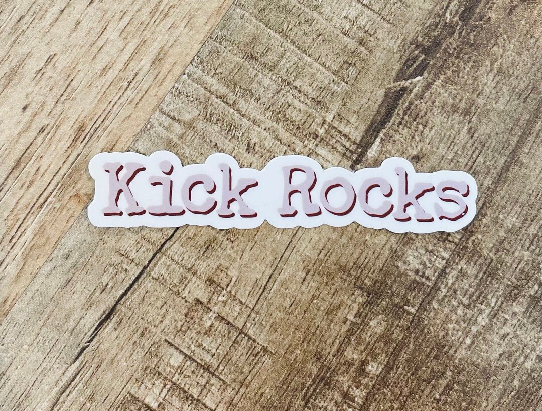 Kick Rocks Waterproof Sticker - Etsy