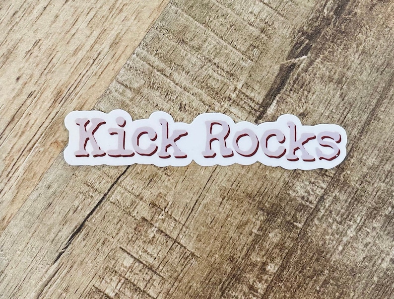 Kick Rocks Waterproof Sticker - Etsy