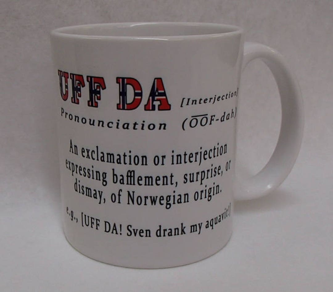 Uff Da Definition Coffee Tea Mug With Norwegian Norway Flag Letters - Etsy